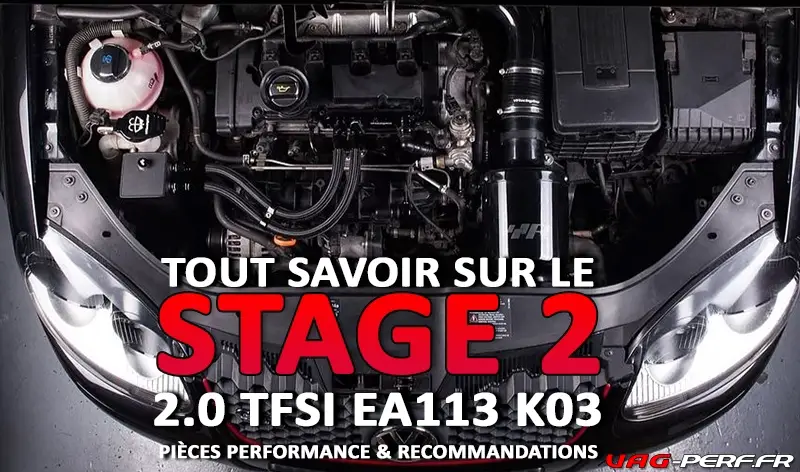 Le Stage 2 sur le moteur 2.0 TFSI EA113 (K03) VW GOLF 5 Gti - Vag-Perf